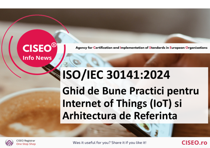 ISO IEC 30141 2024 Ghid de Bune Practici pentru Internet of Things (IoT ...